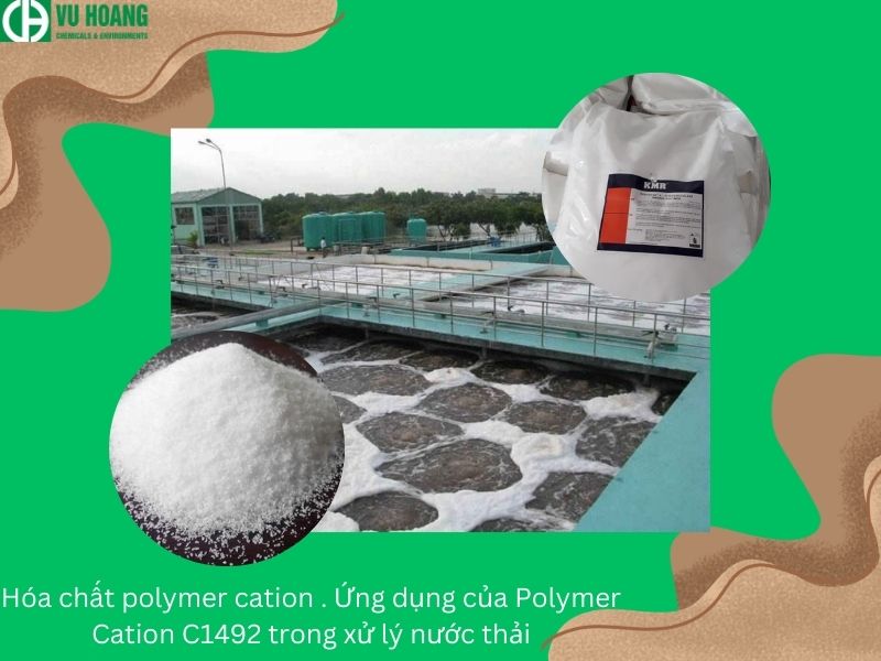 Hóa chất polymer cation . Ứng dụng của Polymer Cation C1492 trong xử lý ...