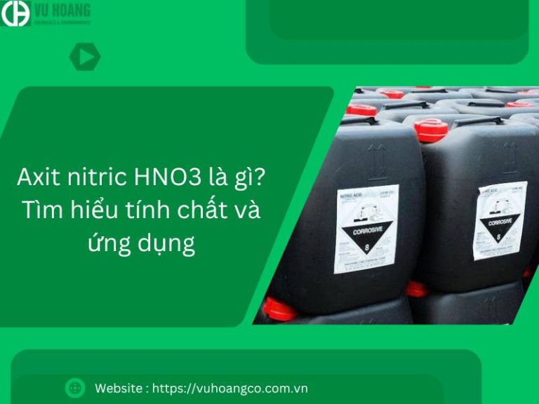 Axit nitric HNO3 là gì? Tìm hiểu tính chất và ứng dụng – Công ty TNHH ...