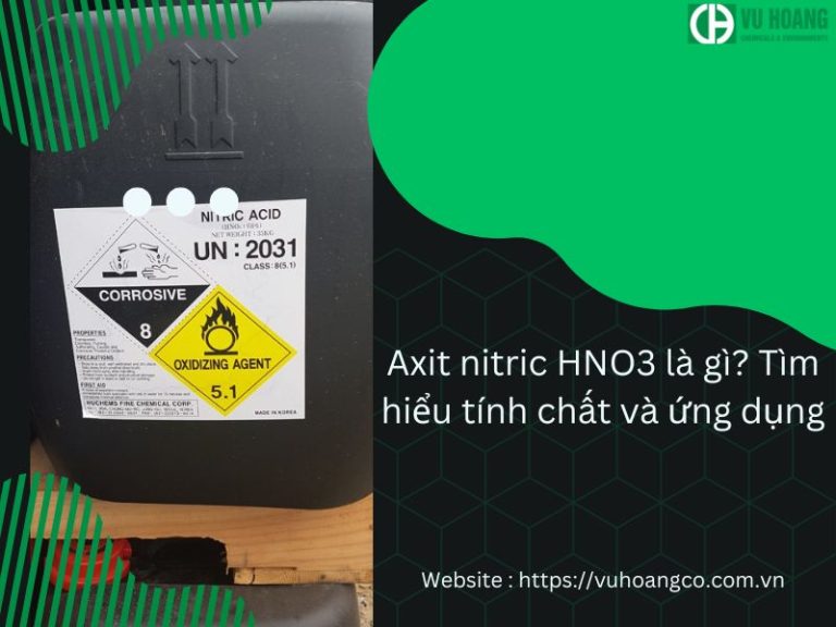Axit nitric HNO3 là gì? Tìm hiểu tính chất và ứng dụng – Công ty TNHH ...