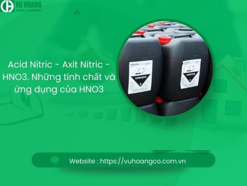 Acid Nitric - Axit Nitric - HNO3. Những tính chất và ứng dụng của HNO3 ...