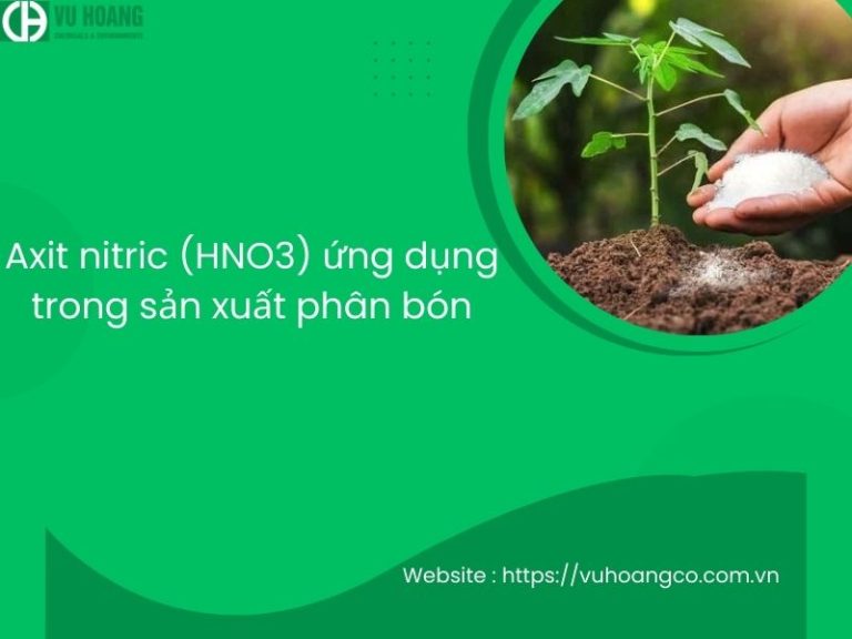 Acid Nitric - Axit Nitric - HNO3. Những tính chất và ứng dụng của HNO3 ...