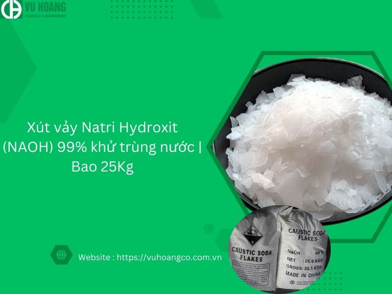 Xút vảy Natri Hydroxit (NAOH) 99% khử trùng nước | Bao 25Kg – Công ty ...