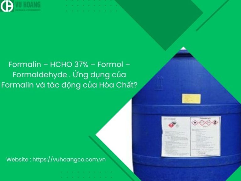 Formalin – HCHO 37% – Formol – Formaldehyde . Ứng dụng của Formalin và ...