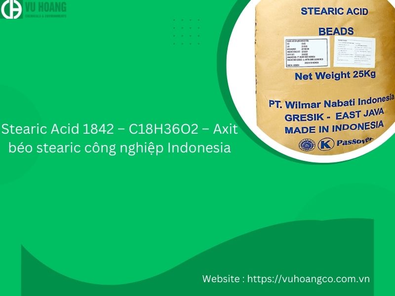 Stearic Acid 1842 – C18H36O2 – Axit béo stearic công nghiệp Indonesia ...