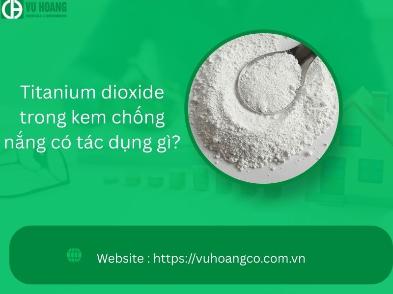 Titanium dioxide trong kem chống nắng có tác dụng gì? – Công ty TNHH ...