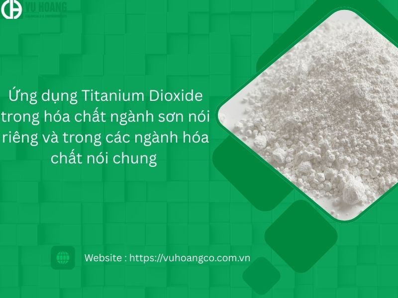 Ứng dụng Titanium Dioxide trong hóa chất ngành sơn nói riêng và trong ...