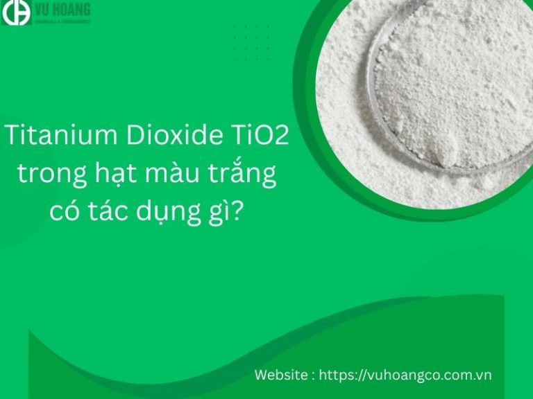 Titanium Dioxide TiO2 trong hạt màu trắng có tác dụng gì? – Công ty ...