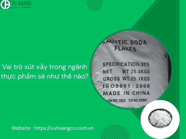 Vai trò xút vảy trong ngành thực phẩm sẽ như thế nào? – Công ty TNHH ...