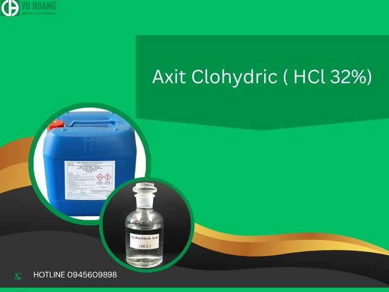 Axit Clohydric ( HCl 32%) tại Vũ Hoàng – Công ty TNHH Công nghệ Hóa ...