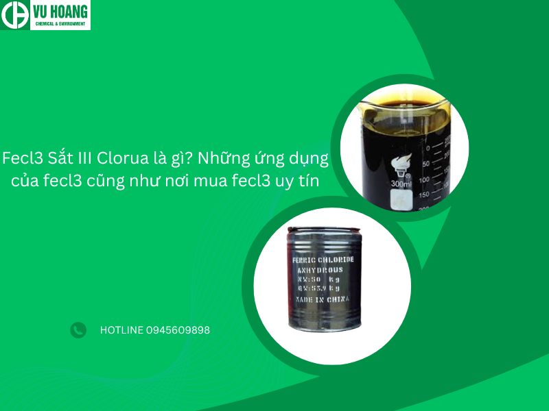 Fecl3 Sắt III Clorua là gì? Những ứng dụng của fecl3 cũng như nơi mua ...