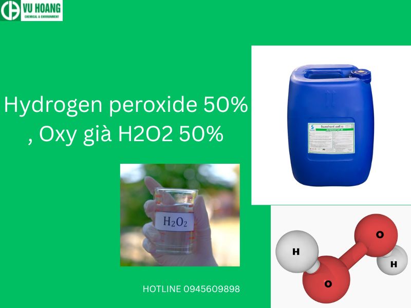 Hydrogen peroxide 50% , Oxy già H2O2 50% – Công ty TNHH Công nghệ Hóa ...